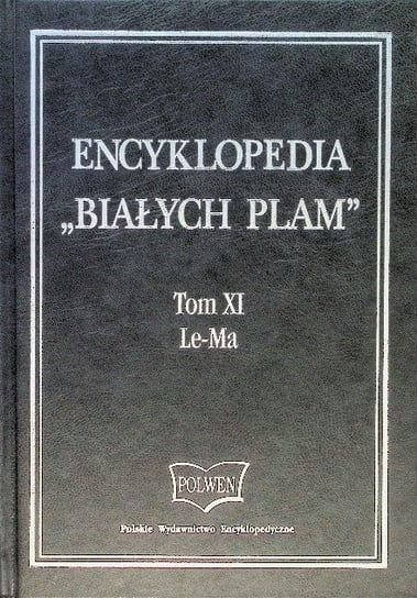 Encyklopedia Białych plam Tom XI - Opracowanie zbiorowe | Książka w Empik