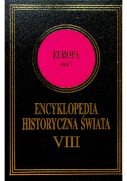 Encyklopedia historyczna świata VIII Europa część 1 - Opracowanie zbiorowe | Książka w Empik