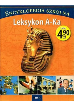 Encyklopedia szkolna Leksykon Tom 1 A - Ka - Opracowanie zbiorowe | Książka w Empik
