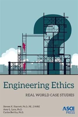 Engineering Ethics: Real World Case Studies - American Society of Civil Engineers | Książka w Empik