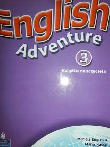 ENGLISH ADVENTURE 3 książka nauczyciela - Bogucka Magda | Książka w Empik