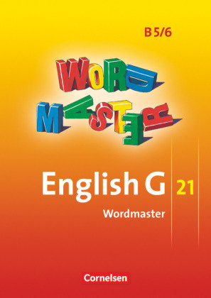 English G 21. Ausgabe B 5 und B 6.Wordmaster - Cornelsen Verlag Gmbh ...