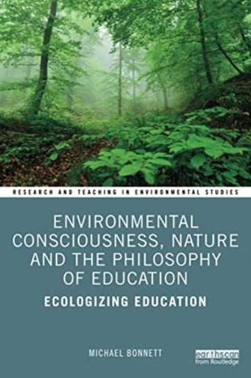 Environmental Consciousness, Nature and the Philosophy of Education ...