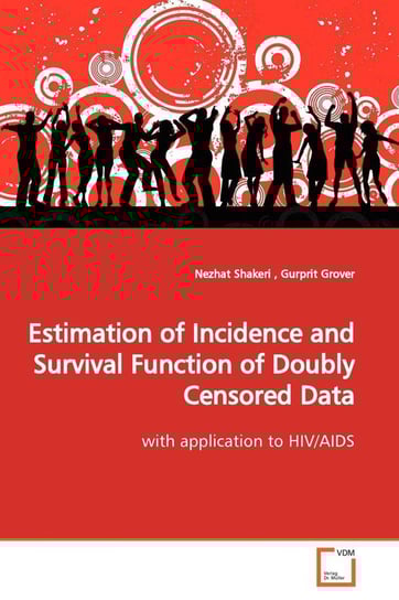 Estimation of Incidence and Survival Function of Doubly Censored Data - Shakeri Nezhat | Książka ...