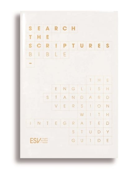 ESV Search the Scriptures Bible: The English Standard Version Bible ...