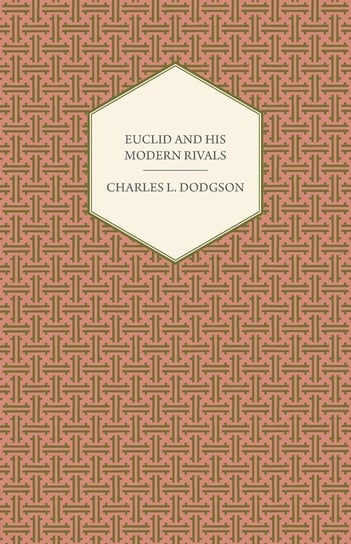 Euclid and His Modern Rivals - Dodgson Charles Lutwidge | Książka w Empik