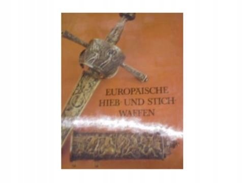 Europaische Hieb Und Stichwaffen - Opracowanie zbiorowe | Książka w Empik