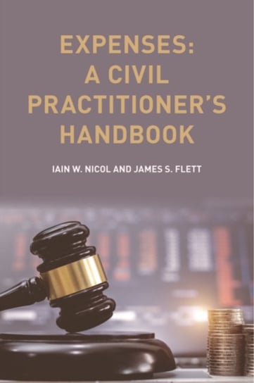 Expenses: A Civil Practitioner's Guide - Iain Nicol | Książka w Empik