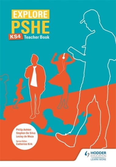 Explore PSHE for Key Stage 4 Teacher Book - Opracowanie zbiorowe ...