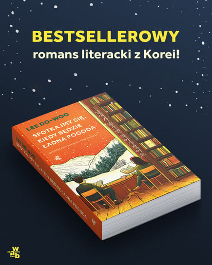 Spotkajmy się, kiedy będzie ładna pogoda - Lee Do Woo | Książka w Empik