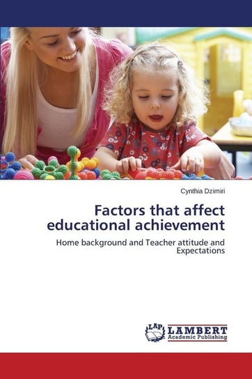 Factors That Affect Educational Achievement - Dzimiri Cynthia | Książka ...