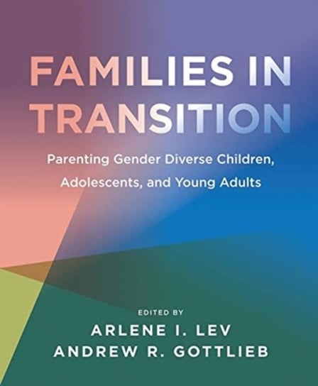 Families in Transition - Parenting Gender Diverse Children, Adolescents ...