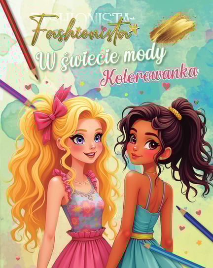 Fashionista w świecie mody. Kolorowanka - Opracowanie zbiorowe | Książka w Empik