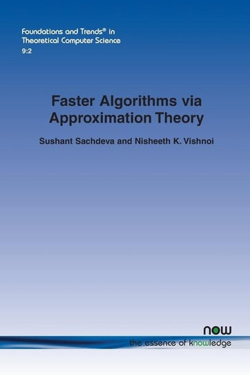 Faster Algorithms Via Approximation Theory - Sachdeva Sushant | Książka w Empik