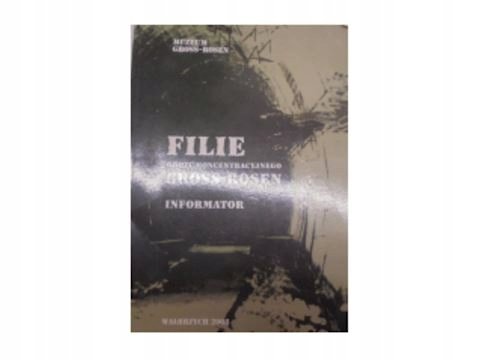 Filie obozu koncentracyjnego Gross-Rosen - Opracowanie zbiorowe ...