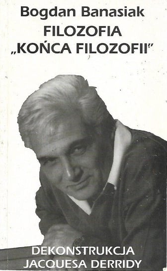 Filozofia Końca Filozofii - W opisie | Książka w Empik