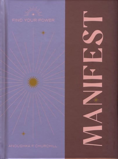 Find Your Power: Manifest - Anoushka F. Churchill | Książka w Empik