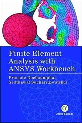 Finite Element Analysis with ANSYS Workbench - Dechaumphai Pramote | Książka w Empik