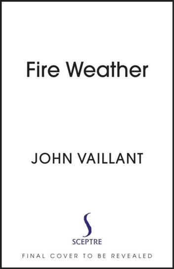 Fire Weather - Vaillant John | Książka w Empik