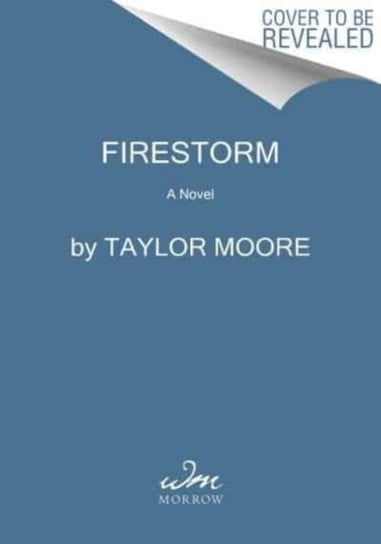 Firestorm: A Novel - Taylor Moore | Książka w Empik
