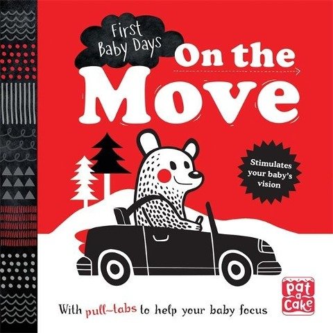 First Baby Days. On the Move. A pull-tab board book to help your baby ...