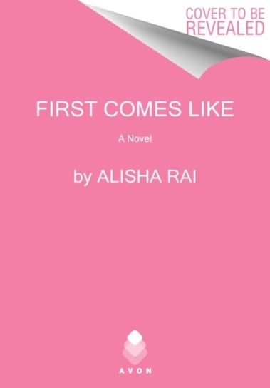 First Comes Like A Novel - Alisha Rai | Książka w Empik