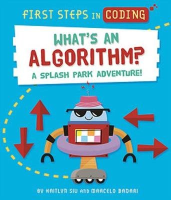 First Steps in Coding: What's an Algorithm?: A splash park adventure ...