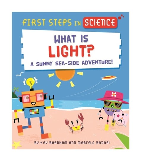 First Steps in Science, First Steps in Science: What is Light? - Kay ...