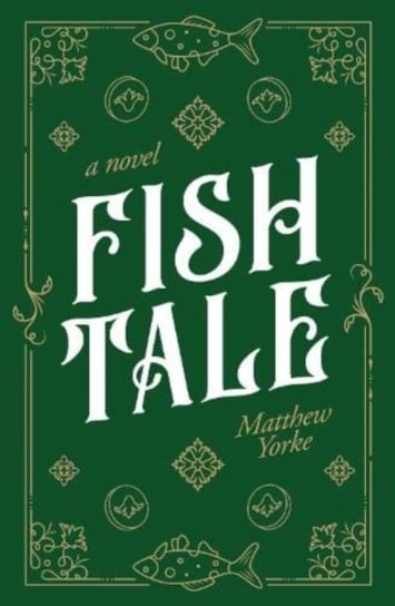 Fish Tale - Matthew Yorke | Książka w Empik