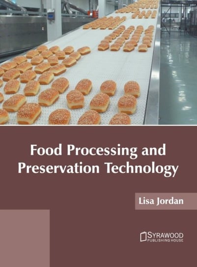 Food Processing and Preservation Technology - Opracowanie zbiorowe ...
