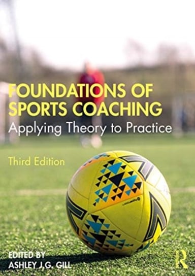 Foundations of Sports Coaching. Applying Theory to Practice ...