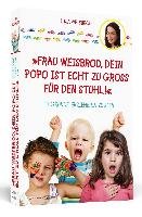 Frau Weisbrod, dein Popo ist echt zu groß für den Stuhl! - Weisbrod ...