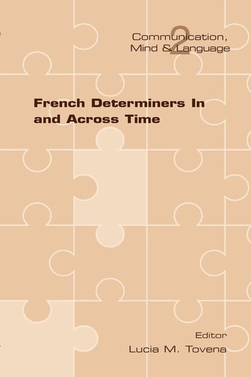 French Determiners in and Across Time - College Publications | Książka ...