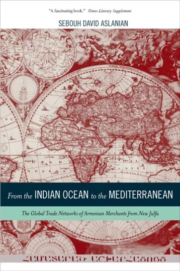 From the Indian Ocean to the Mediterranean: The Global Trade Networks ...