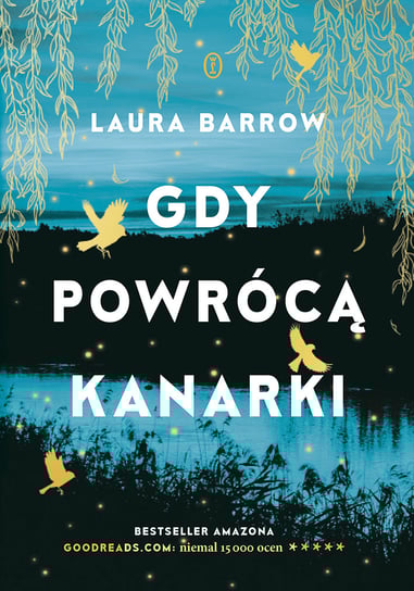 Gdy powrócą kanarki - Laura Barrow | Książka w Empik