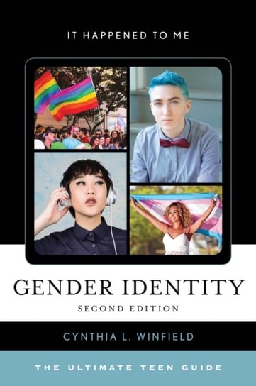 Gender Identity: The Ultimate Teen Guide - Cynthia L. Winfield ...