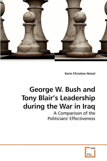 George W. Bush and Tony Blair's Leadership during the War in Iraq ...