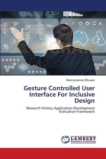 Gesture Controlled User Interface For Inclusive Design - Bhuiyan ...