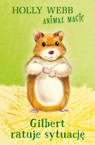 Gilbert ratuje sytuację. Animal Magic - Webb Holly | Książka w Empik