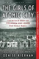 Girls of Atomic City - Kiernan Denise | Książka w Empik