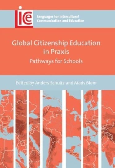 Global Citizenship Education in Praxis: Pathways for Schools ...