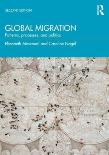 Global Migration: Patterns, Processes and Politics - Taylor & Francis ...