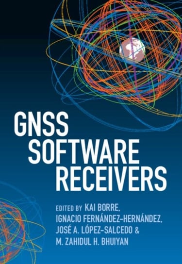 GNSS Software Receivers - Opracowanie zbiorowe | Książka w Empik