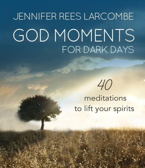 God Moments for Dark Days - Larcombe Jennifer Rees | Książka w Empik