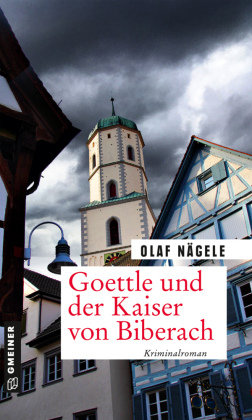 Goettle und der Kaiser von Biberach - Gmeiner-Verlag | Książka w Empik