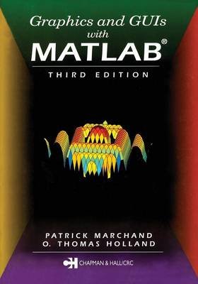 Graphics and GUIs with MATLAB, Third Edition - Marchand Patrick ...