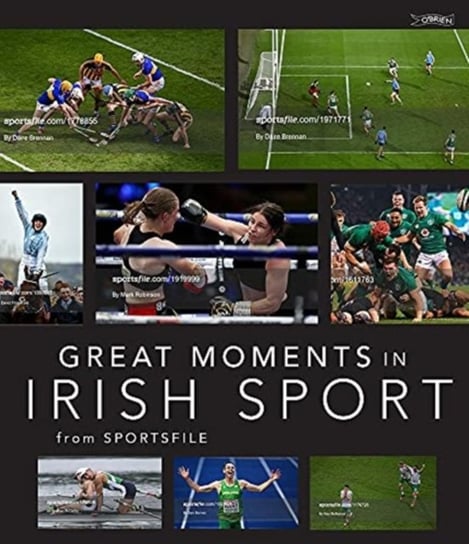Great Moments in Irish Sport - Sportsfile | Książka w Empik