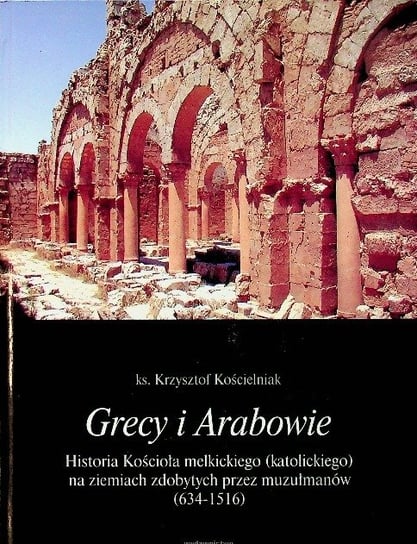 Grecy i Arabowie - W opisie | Książka w Empik