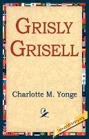 Grisly Grisell - Yonge Charlotte M. | Książka w Empik