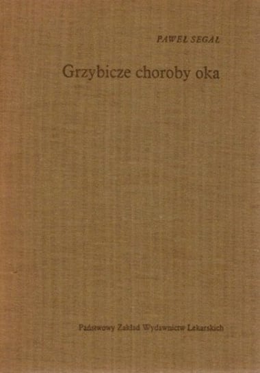Grzybicze choroby oka - Opracowanie zbiorowe | Książka w Empik